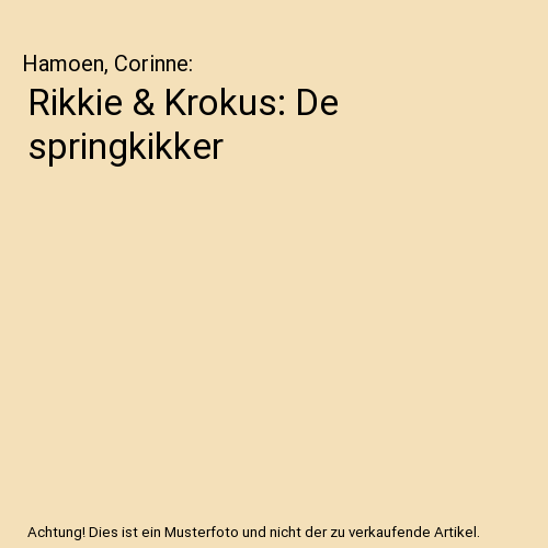 Rikkie & Krokus: De springkikker, Hamoen, Corinne 9493210359 | eBay.de