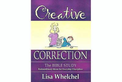 Creative Correction : The Bible Study: Extraordinary Ideas for Everyday ...