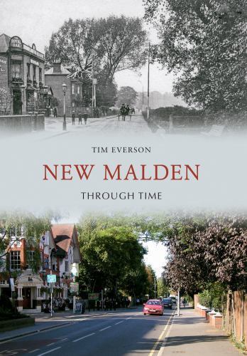 New Malden Through Time by Tim Everson (2011, Trade Paperback) for sale ...