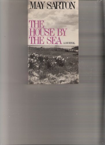 THE HOUSE BY THE SEA By May Sarton *Excellent Condition* 9780393000696 ...