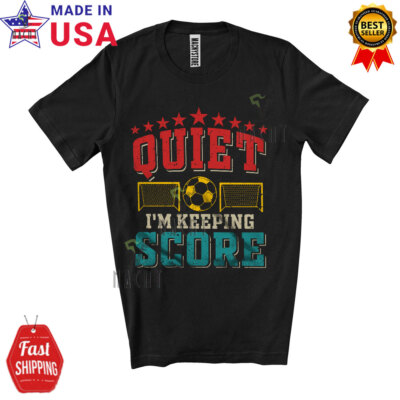 Vintage Quiet I'm Keeping The Score, Humorous Scorekeeper Soccer Player ...