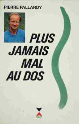 Plus jamais mal au dos - Pierre Pallardy - V2052562 | eBay