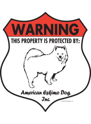 Warning! American Eskimo Property Protected - Beware Aluminum Dog Sign ...