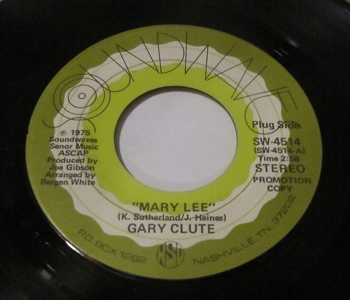 GARY CLUTE - Mary Lee / Picture 45 SOUNDWAVES 4514 Loner Folk Rock ...