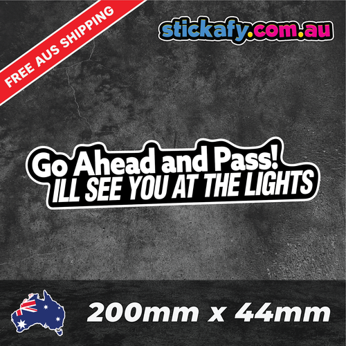 Go head and Pass see ya Sticker Funny Laptop Car Window Bumper 4x4 Ute ...