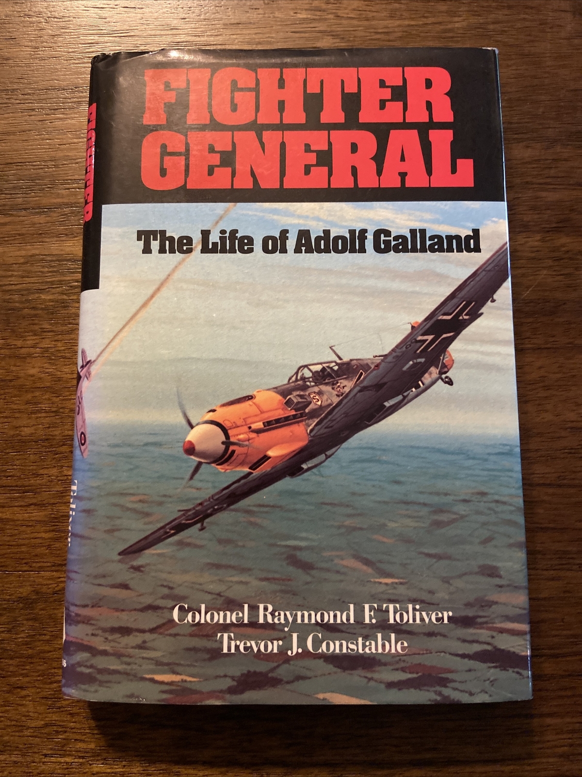 SIGNED By Adolph Galland — Fighter General 1990 1st Edition 2nd ...