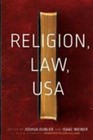 Religion, Law, USA, Paperback by Dubler, Joshua (EDT); Weiner, Isaac ...