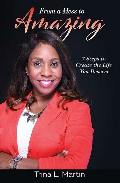 From a Mess to Amazing von Trina L. Martin (2020, Gebundene Ausgabe ...