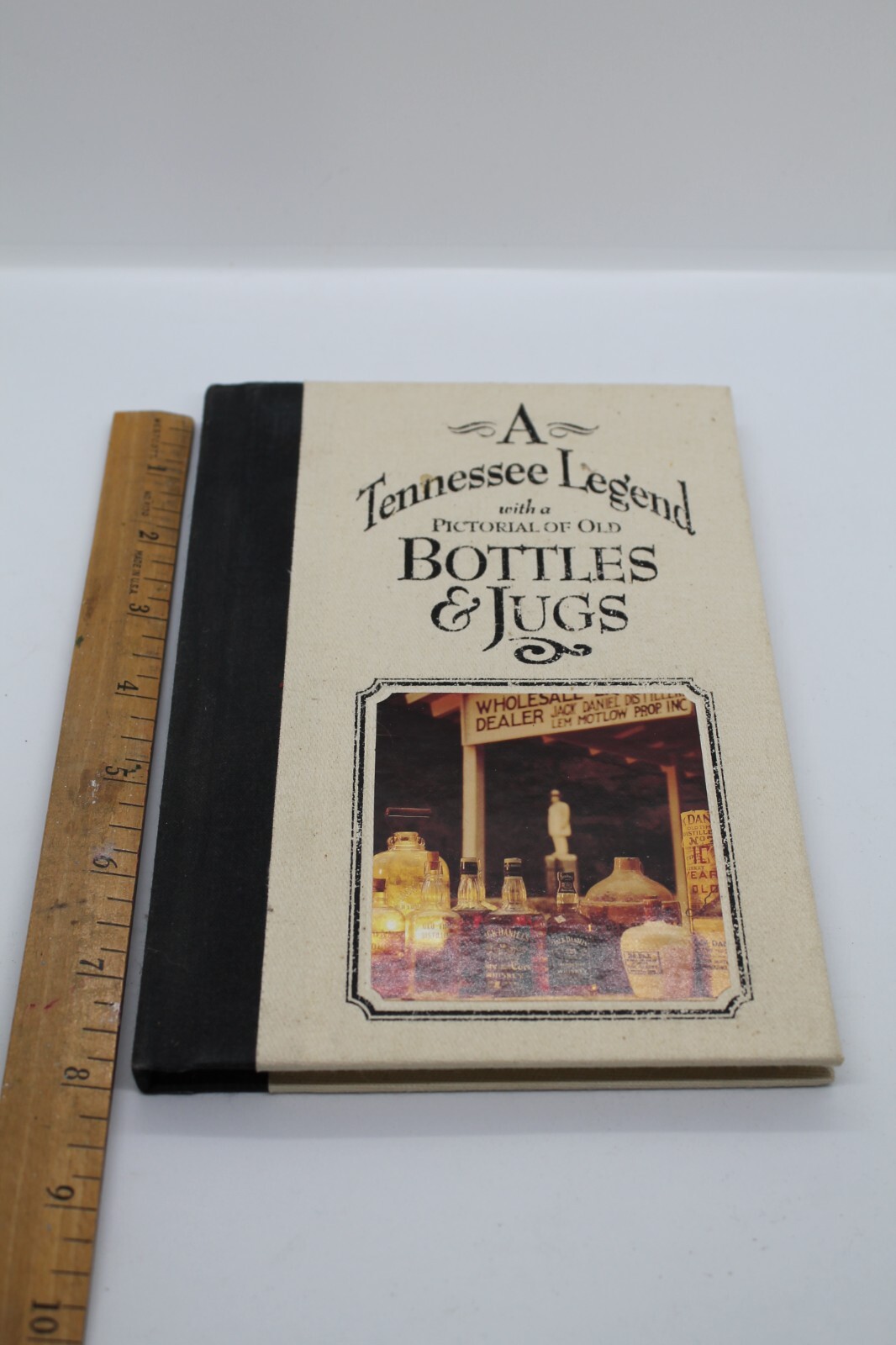 A Tennessee Legend with A Pictorial of Old Bottles & Jugs - Hardcover ...