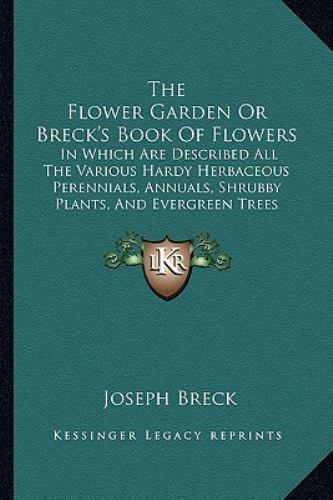 Flower Garden or Breck's Book of Flowers : In Which Are Described All ...