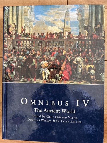 Omnibus IV: The Ancient World Student - Hardcover, by Douglas Wilson; G ...