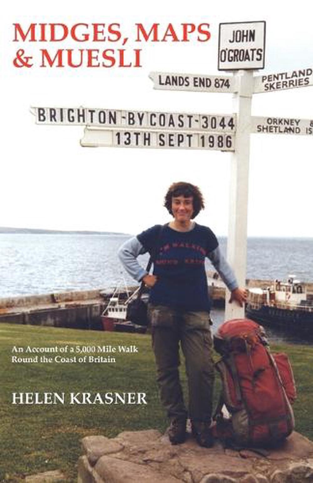 Midges, Maps and Muesli: An Account of a 5,000 Mile Walk Round the ...