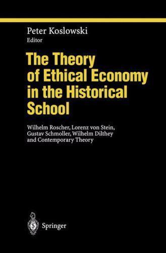Ethical Economy Ser.: Theory of Ethical Economy in the Historical ...