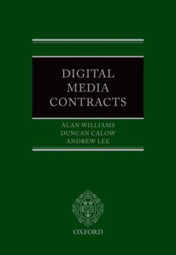 Digital Media Contracts by Alan Williams, Andrew Lee and Duncan Calow ...