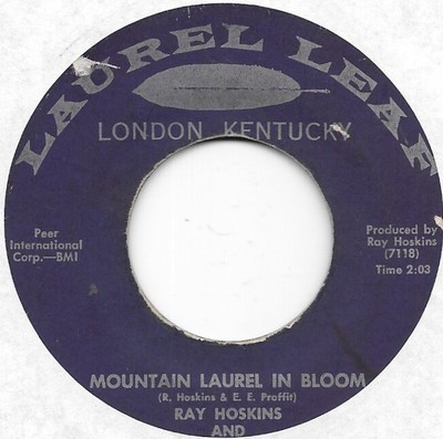 RAY HOSKINS Mountain Laurel In Bloom on Laurel Leaf bluegrass 45 HEAR ...