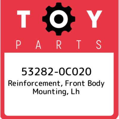 53282-0C020 Toyota Reinforcement, front body mounting, lh 532820C020 ...