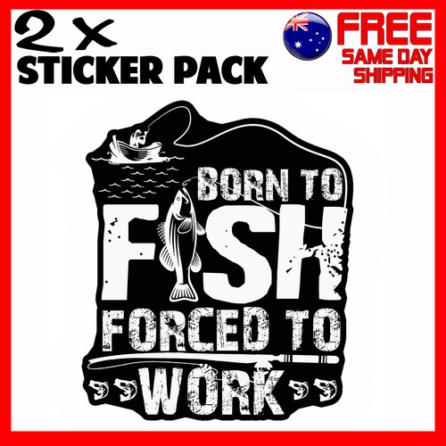 2 x Stickers Born To Fish Forced To Work V2 Fishing Car Bumper Funny ...