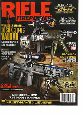 RIFLE FIRE POWER, JULY, 2013 ( 5 MUST-HAVE LEVERS * BACKPACK SURVIVOR ...