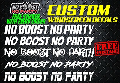 NO BOOST NO PARTY Windscreen Banner Decal Sticker - FREE STICKER TURBO ...