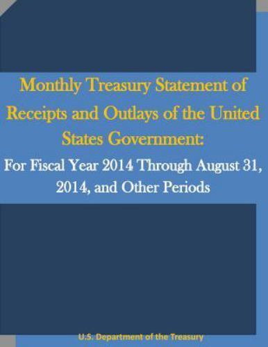 Monthly Treasury Statement of Receipts and Outlays of the United States ...