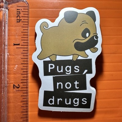 Pugs Not Drugs Sticker | eBay