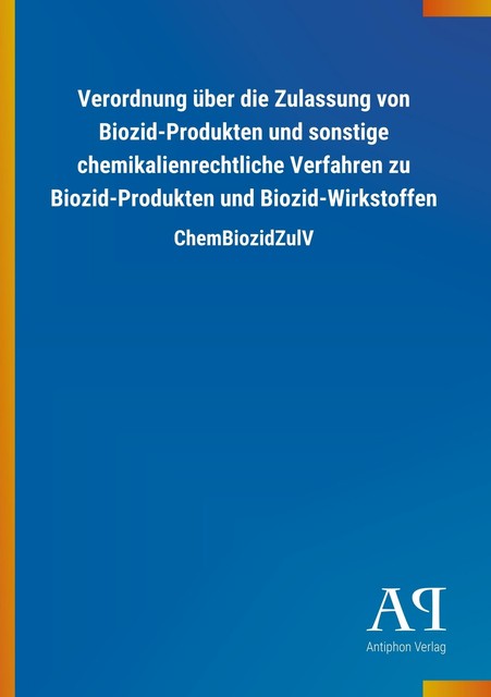 Verordnung über die Zulassung von Biozid-Produkten und sonstige ...