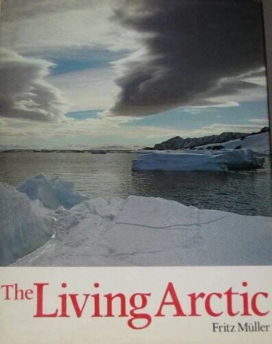 Living Arctic - Hardcover By Muller, Fritz - GOOD | eBay