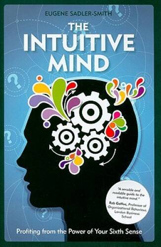 The Intuitive Mind: Profiting from the Power of Your Sixth Sense - GOOD ...