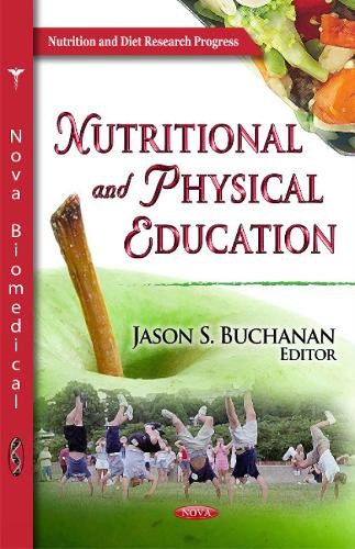 Jason S Buchanan Nutritional & Physical Education (Copertina rigida ...