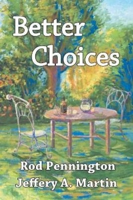 Rod Pennington Jeffery A Martin Better Choices (Paperback) (UK IMPORT ...