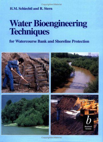 Water Bioengineering Techniques : For Watercourse, Bank and Shoreline ...
