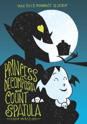 Book - Novel - Princess Decomposia and Count Spatula by Andi Watson ...