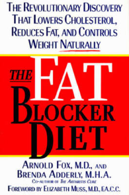 The Fat Blocker Diet: The Revolutionary Discovery That Removes Fat Na ...