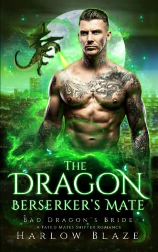 The Dragon Berserker’s Mate: A Fated Mates Shifter Romance (Bad | eBay