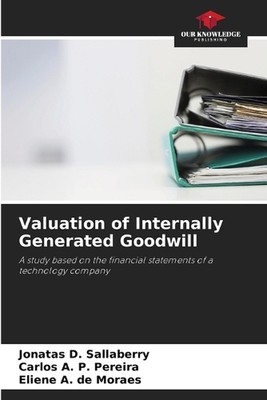 Valuation of Internally Generated Goodwill by Jonatas D. Sallaberry ...