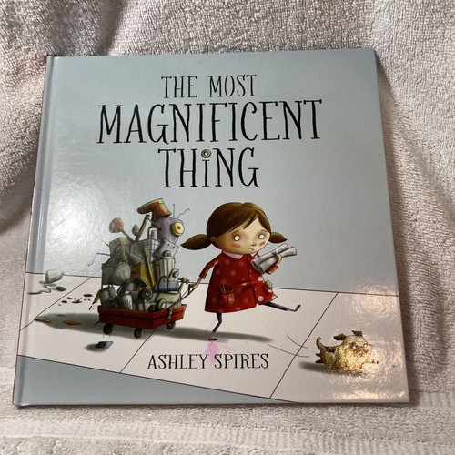 The Most Magnificent Thing by Ashley Spires / Hardcover (VERY GOOD ...