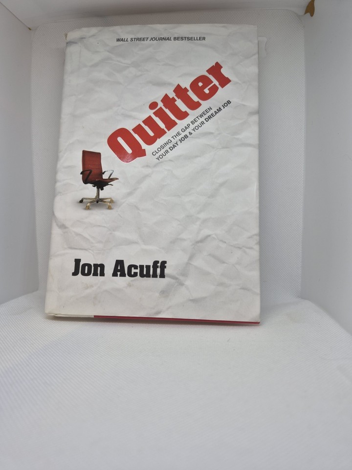 Quitter : by Jon Acuff -Closing the Gap-Day Job & Dream Job - SHIPS ...