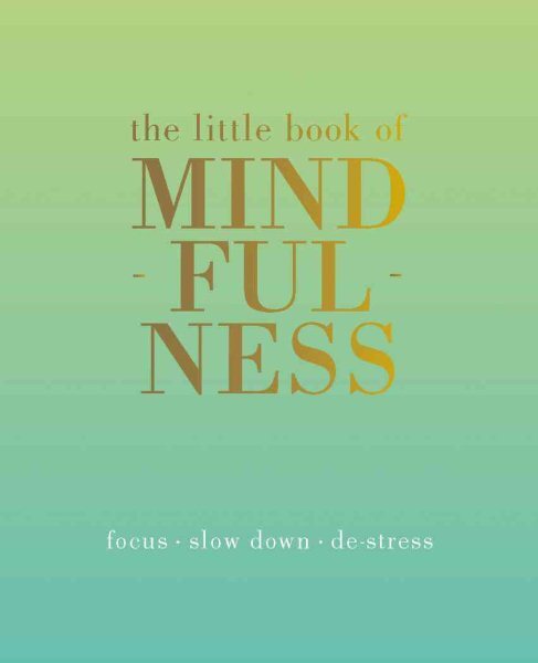 Little Book of Mindfulness : Focus. Slow down. De-Stress by Tiddy Rowan ...