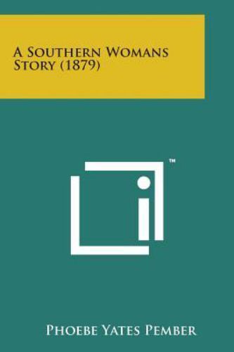 Southern Womans Story (1879) by Phoebe Yates Pember (2014, Trade ...