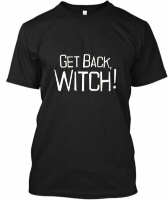 Princess Bride Get Back Witch T-Shirt Made in the USA Size S to 5XL | eBay