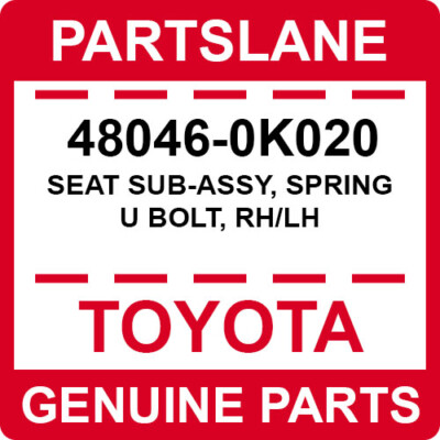 48046-0K020 Toyota OEM Genuine SEAT SUB-ASSY, SPRING U BOLT, RH/LH | eBay