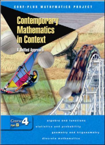 Contemporary Mathematics in Context Course 4 Part B : A Unified ...