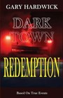 Dark Town Redemption: Inspired By True Events by Gary Hardwick: New | eBay