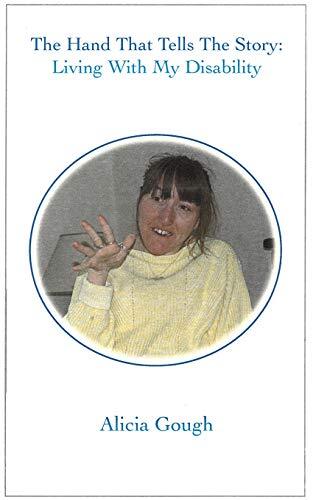 The Hand That Tells The Story: Living Wi... by Alicia Gough Paperback ...