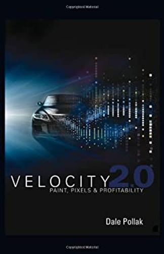 Velocity 2. 0 : Paint, Pixels and Profitability Dale, Ablemann, J ...