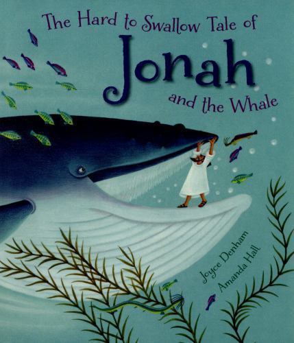 Hard to Swallow Tale of Jonah and the Whale by Joyce Denham (2015 ...