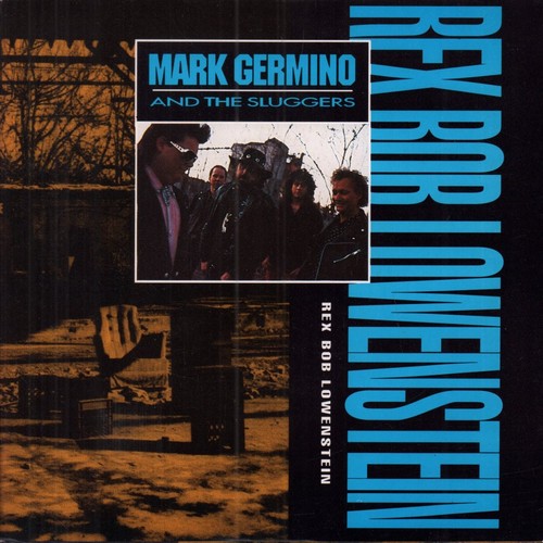 Mark Germino and the Sluggers Rex Bob Lowenstein 7" vinyl UK Rca 1991 ...