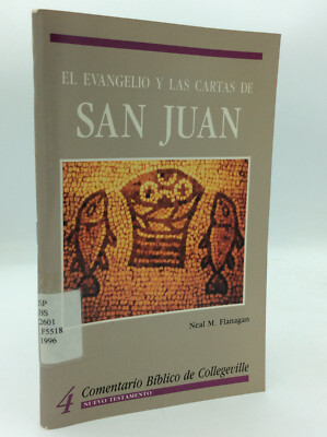 EL EVANGELIO Y LAS CARTAS DE SAN JUAN - Neal M. Flanagan - 1996 ...