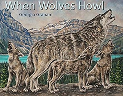 When Wolves Howl Hardcover Georgia Graham 9780889955189| eBay
