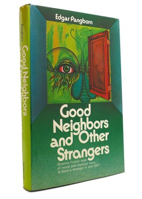 Edgar Pangborn GOOD NEIGHBORS AND OTHER STRANGERS 1st Edition 1st ...